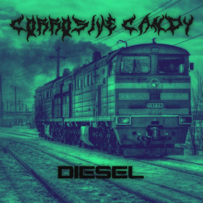 Diesel | Corrosive Candy