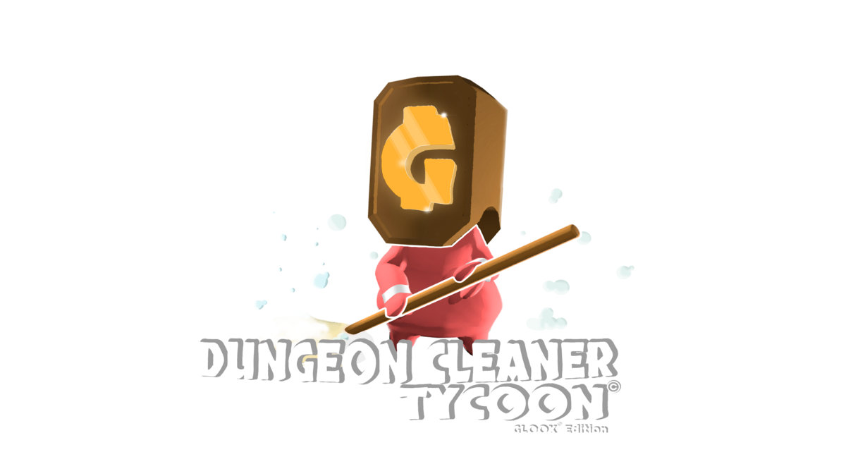 Dungeon Cleaner Tycoon - Gloox Edition | Arnaud ROYER | Arnaud Royer