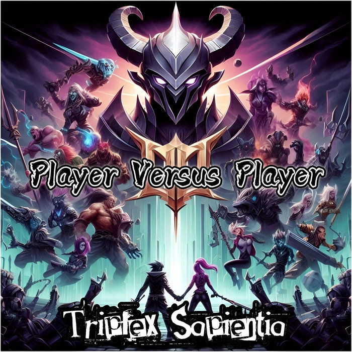 Player Versus Player | Triplex Sapientia