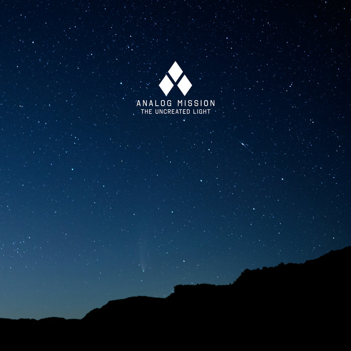 The Uncreated Light | Analog Mission