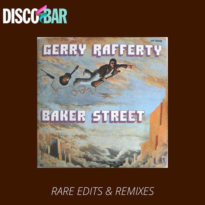 Gerry Rafferty - Baker Street (Discobar rare edit) | Discobar