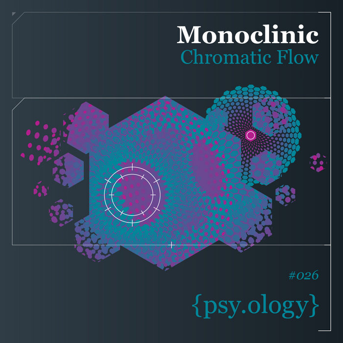 Chromatic Flow | Monoclinic (Psyology Records) | Psyology Records