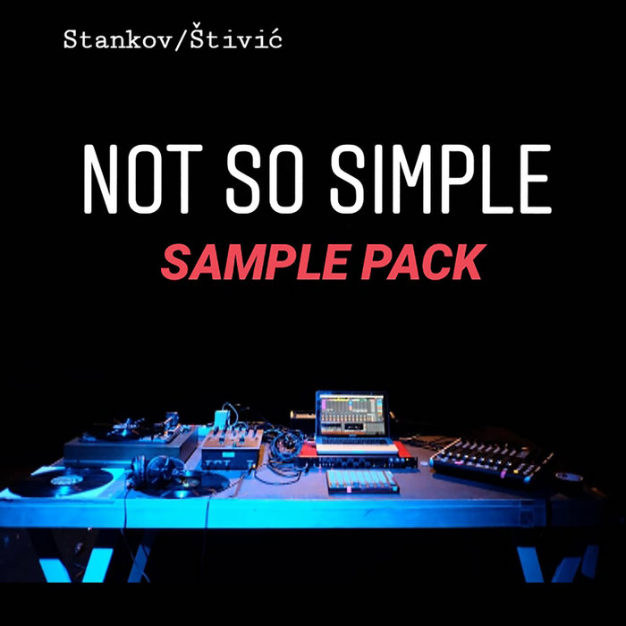Not So Simple Sample Pack I | Šimun Stankov, Branimir Štivić | Not So ...