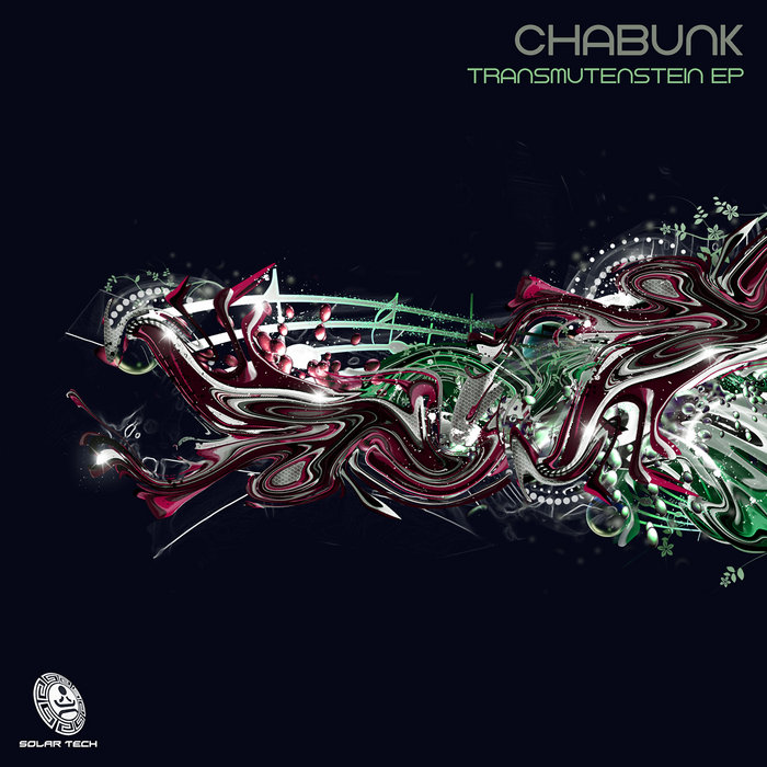 Chabunk EP "Transmutenstein" | Solar Tech Records | SOLAR TECH RECORDS