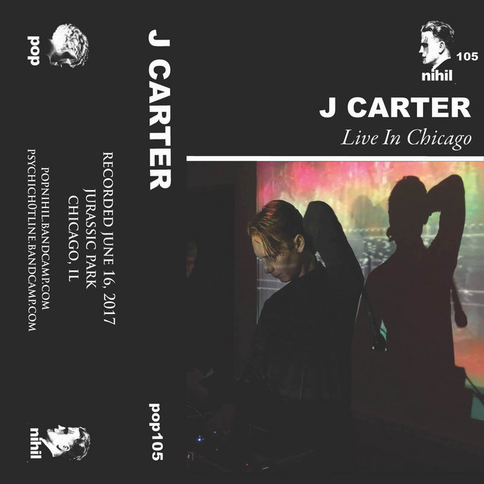 Live In Chicago | J. Carter | popnihil