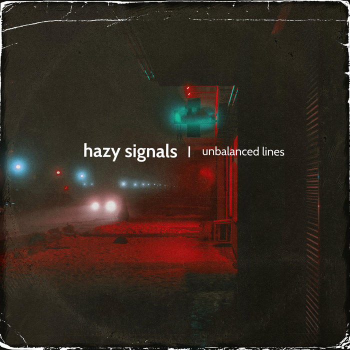 hazy signals | unbalanced lines