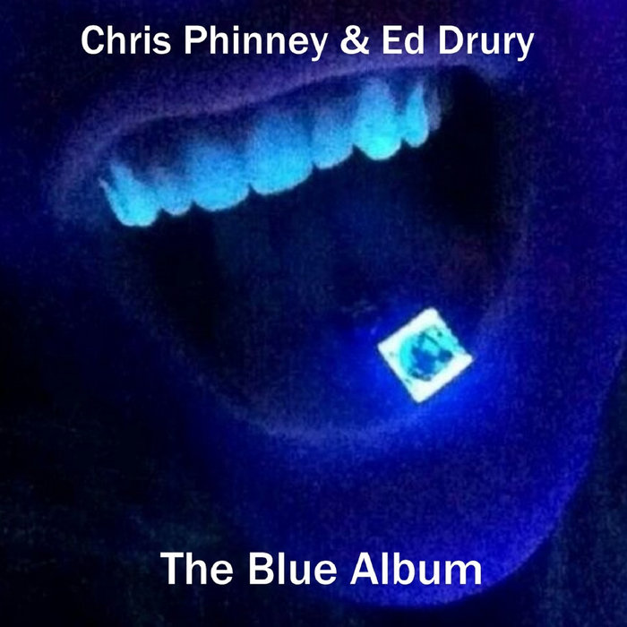 The Blue Album | Chris Phinney & Ed Drury | Harsh Reality Music