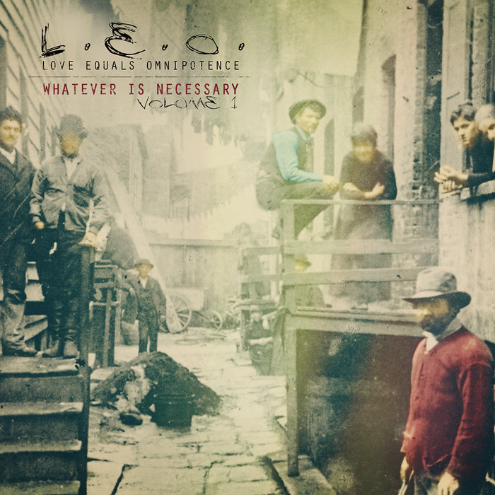 Whatever Is Necessary Volume 1 | Love Equals Omnipotence