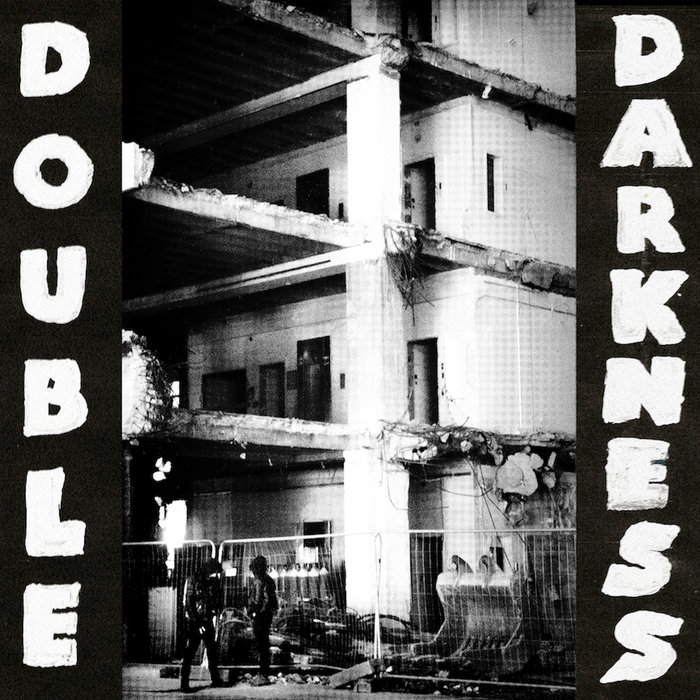 DOUBLE DARKNESS | DOUBLE DARKNESS