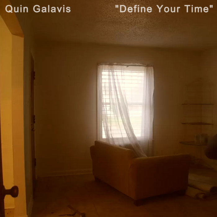 Define Your Time | Quin Galavis