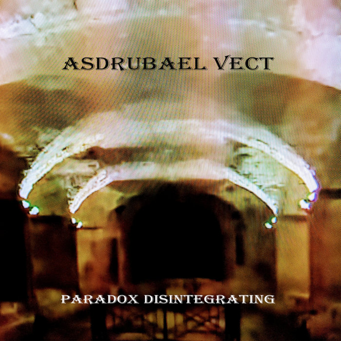 Paradox Disintegrating | Asdrubael Vect