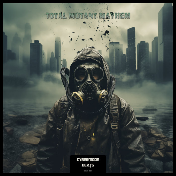 Total Mutant Mayhem | Cybermode Beats | cybermode