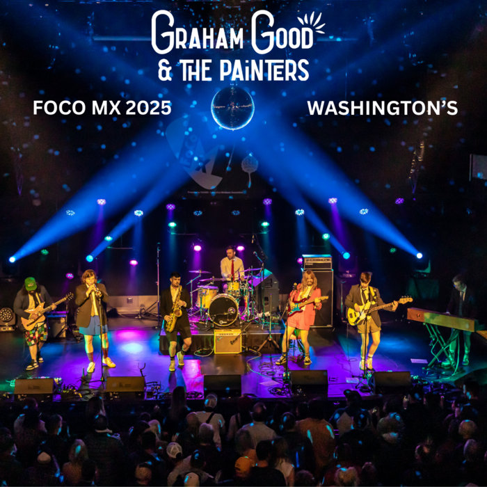 FOCO MX 2025 | Graham Good & The Painters