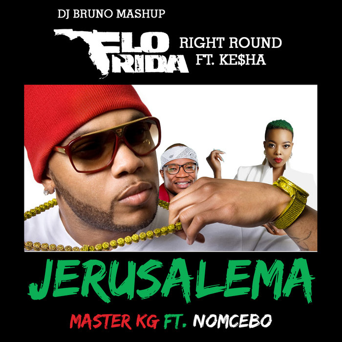 Flo Rida - Right Round Jerusalema ft. Ke$ha | Dj Bruno Servina