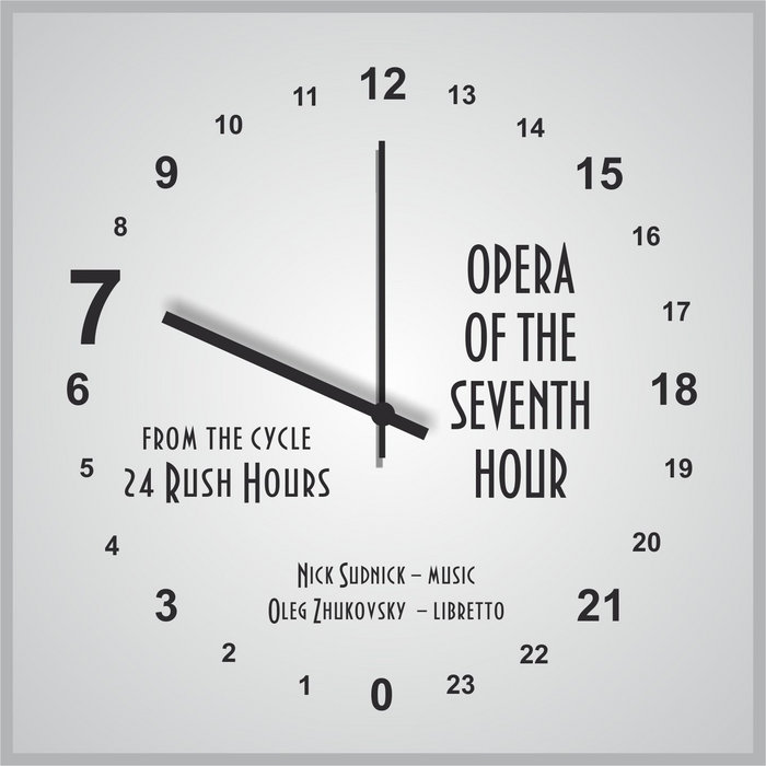 Opera of the 7th Hour | nick soudnick | ZGA