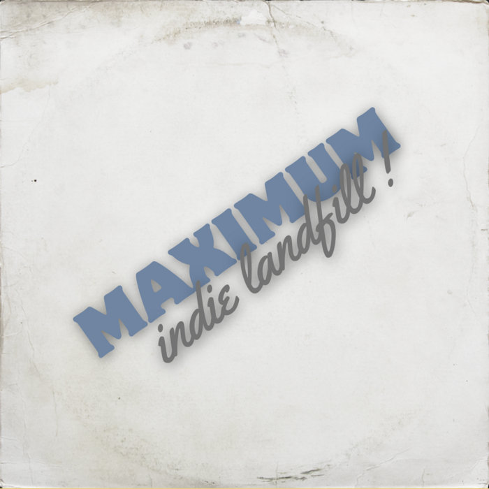 Maximum Indie Landfill | Blueshirts