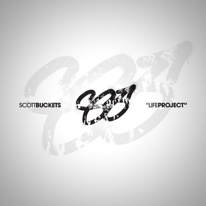 Life Project | Scott Buckets