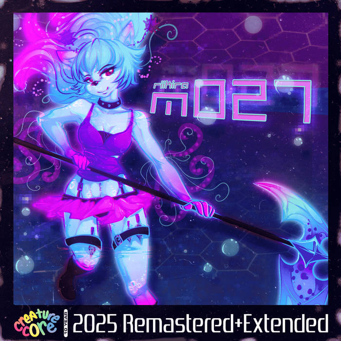 M027 (2025 Remastered+Extended) | Riikira | CreatureCore