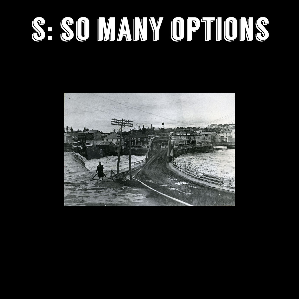 So Many Options | S