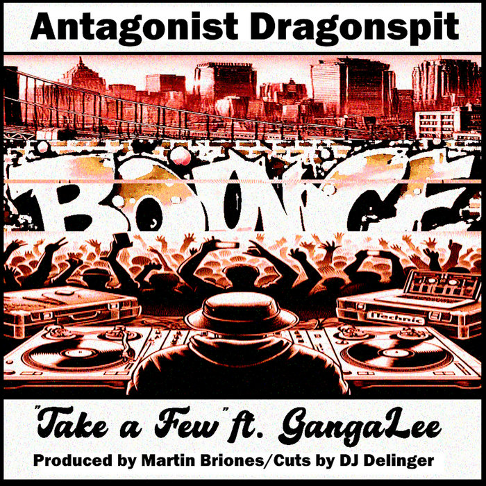 Take a Few ft. Gangalee (Prod. Martin Briones) | Dragonspit Jones