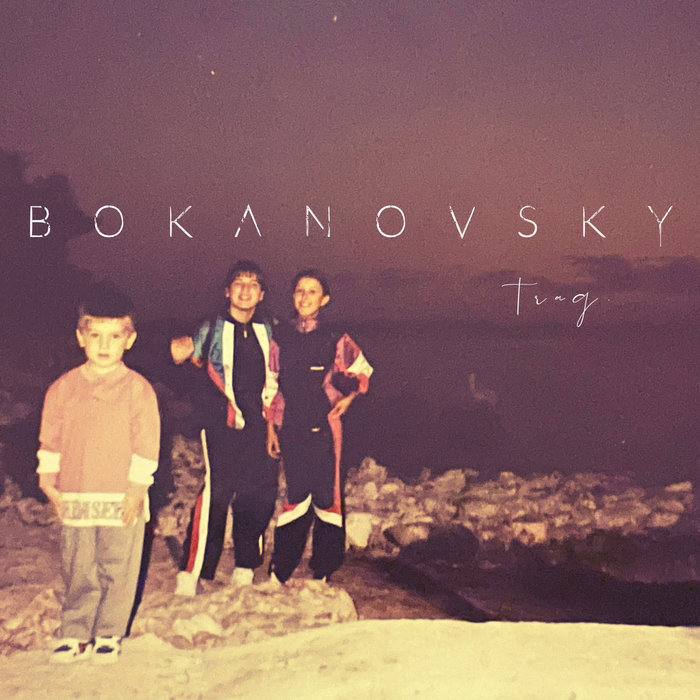 Trag | Bokanovsky