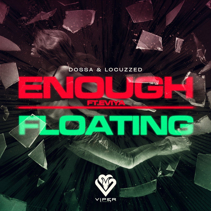Dossa & Locuzzed - Enough / Floating | Dossa & Locuzzed