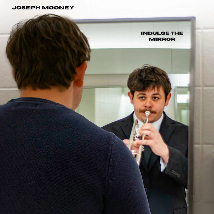 Indulge the Mirror | Joseph Mooney