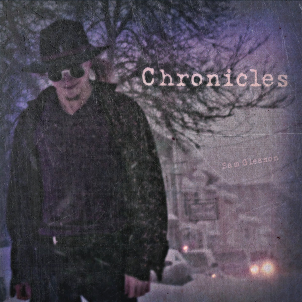 Chronicles | Sam Gleason