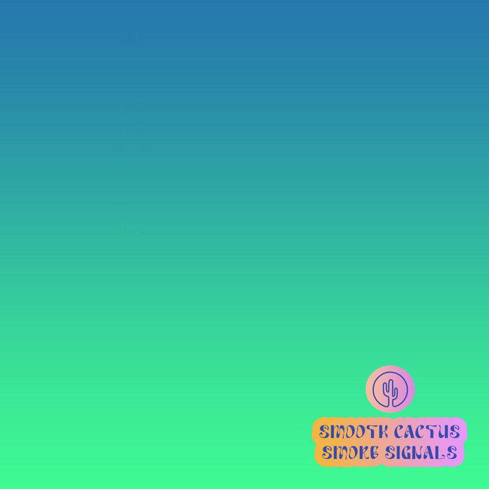 SMOKE SIGNALS | smooth cactus