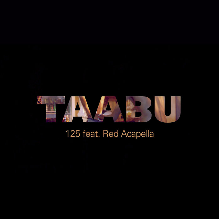 Taabu | 125 & Red Acapella