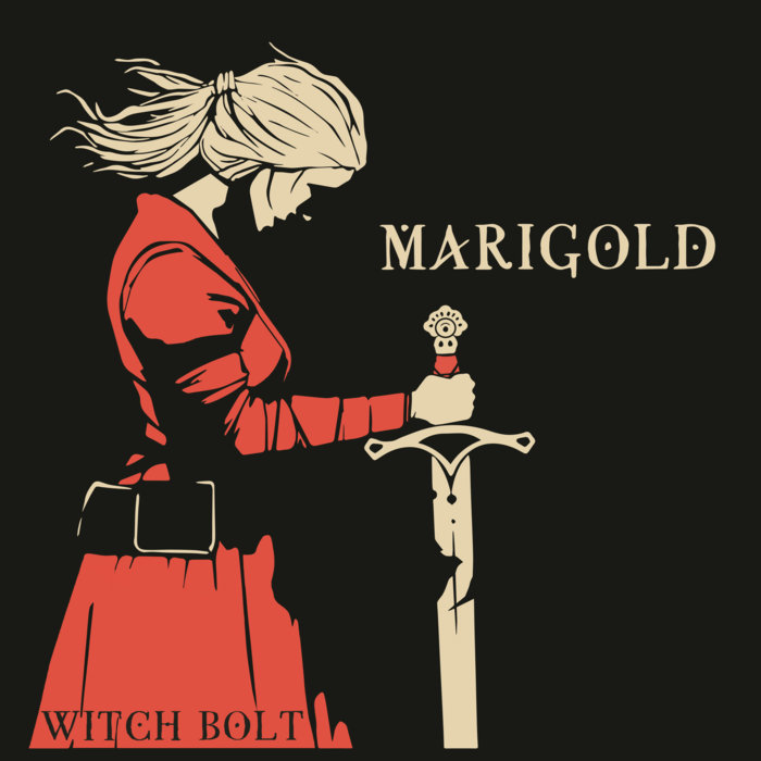 M A R I G O L D | Witch Bolt