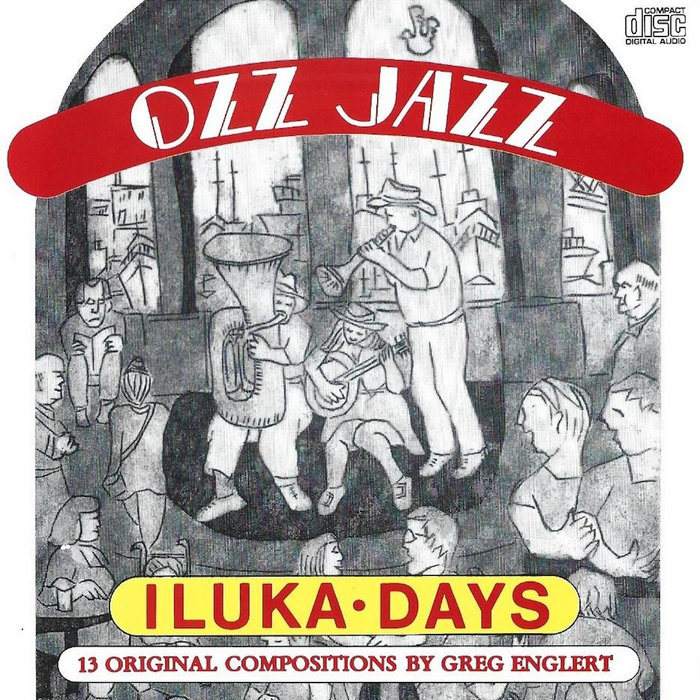 Iluka Days | Greg Englert - Ozz Jazz | Greg Englert