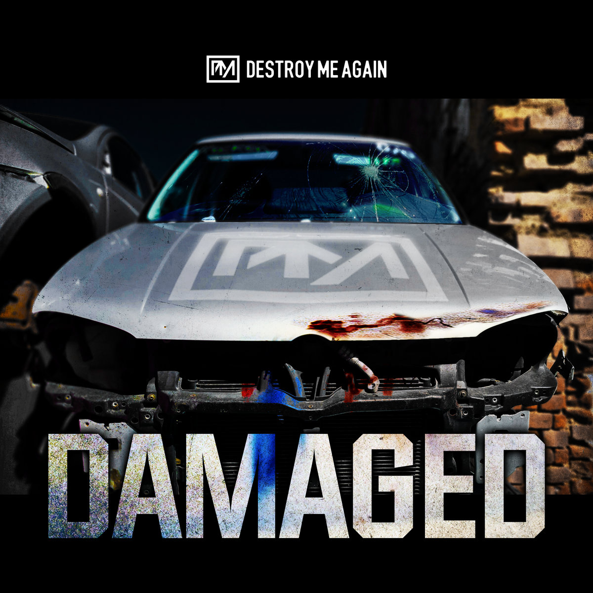 Damaged | Destroy Me Again | Infacted Recordings