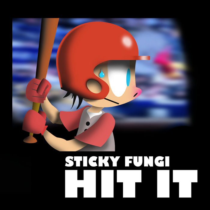 Hit It | Sticky Fungi | Christyan Lundblad