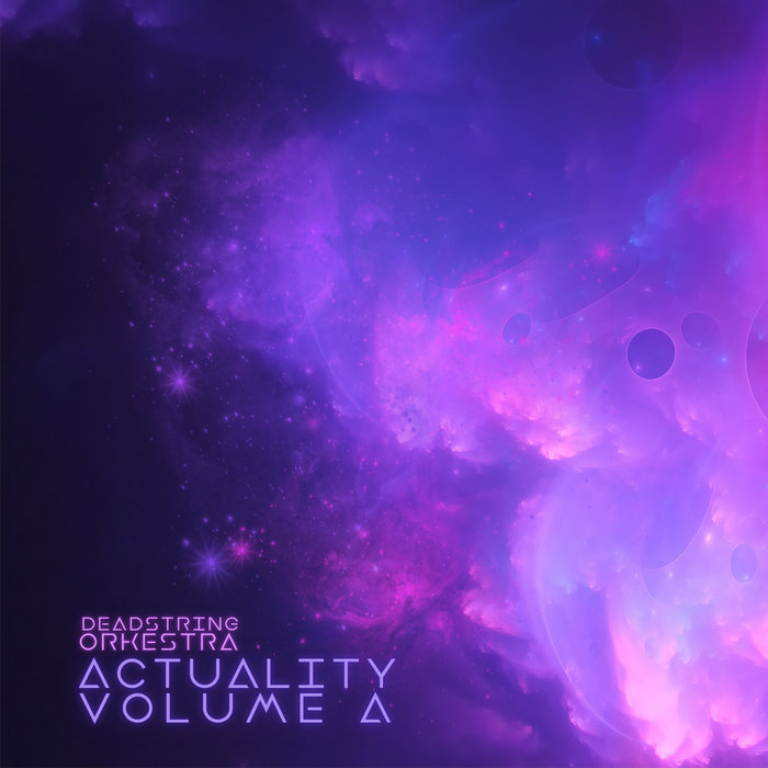 Actuality Volume a | Deadstring Orkestra | Jonathan Killstring