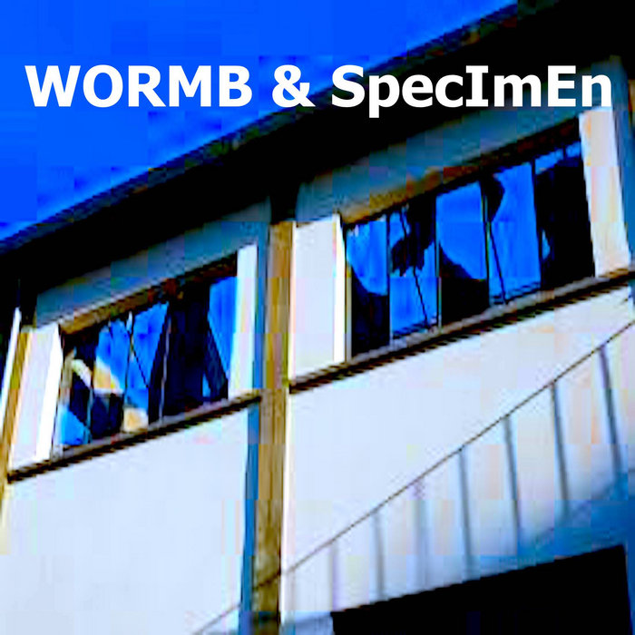 WORMB & SpecImEn | WORMB & SpecImEn | I,Eternal Records