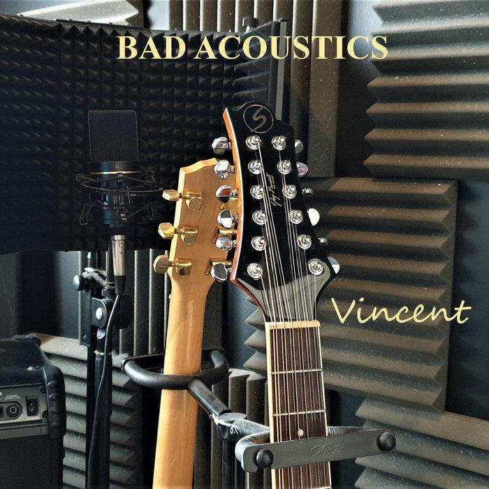 Bad Acoustics | Vincent
