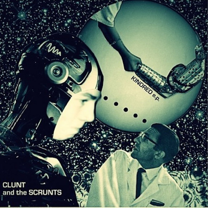 Kindred E.P. | clunt & the scrunts