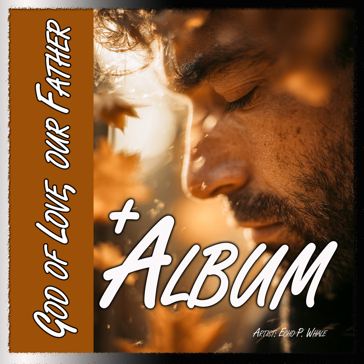 God of Love, our Father + Album | Echo P. Whale