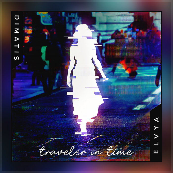 Traveler In Time | Dimatis & Elvya | Dimatis