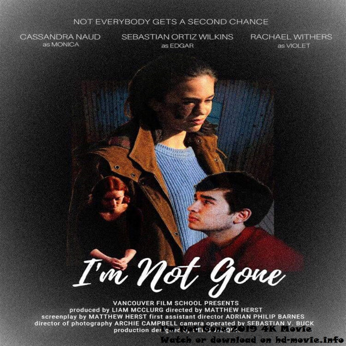I'm Not Gone 2019 4K Movie | huckvipeker1974