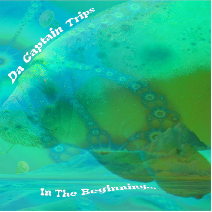 In The Beginning... | Da Captain Trips