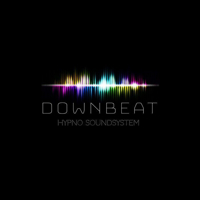 DOWNBEAT | HYPNO Soundsystem | HYPNO SOUNDSYSTEM