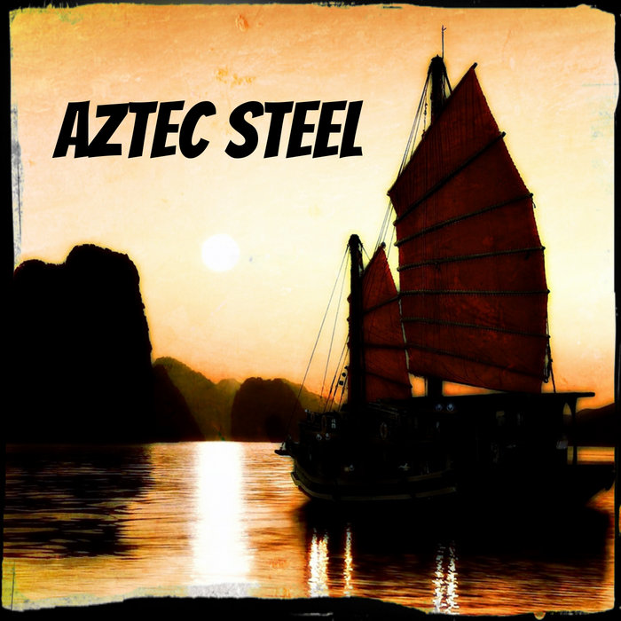 Aztec Steel | Jordan Harbour | Twilight Histories