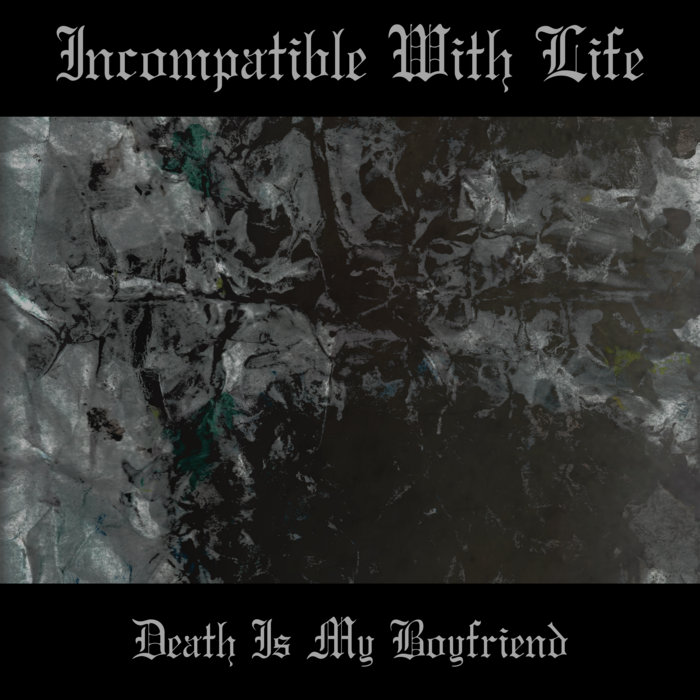 Death Is My Boyfriend | Incompatible With Life | Illusory Games
