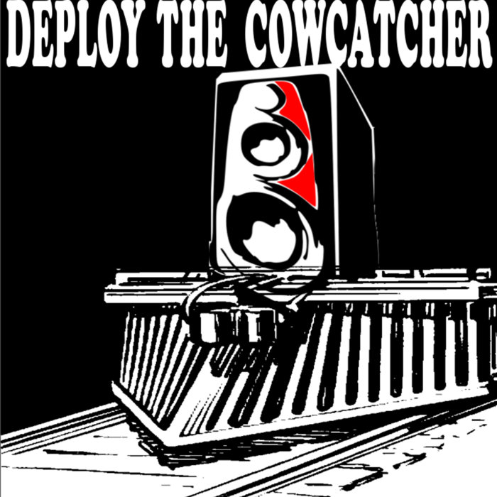 Deploy | Deploy the Cowcatcher