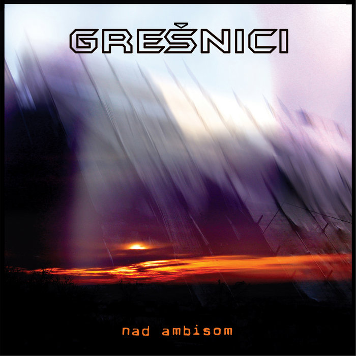 Nad ambisom | Grešnici | Gresnici