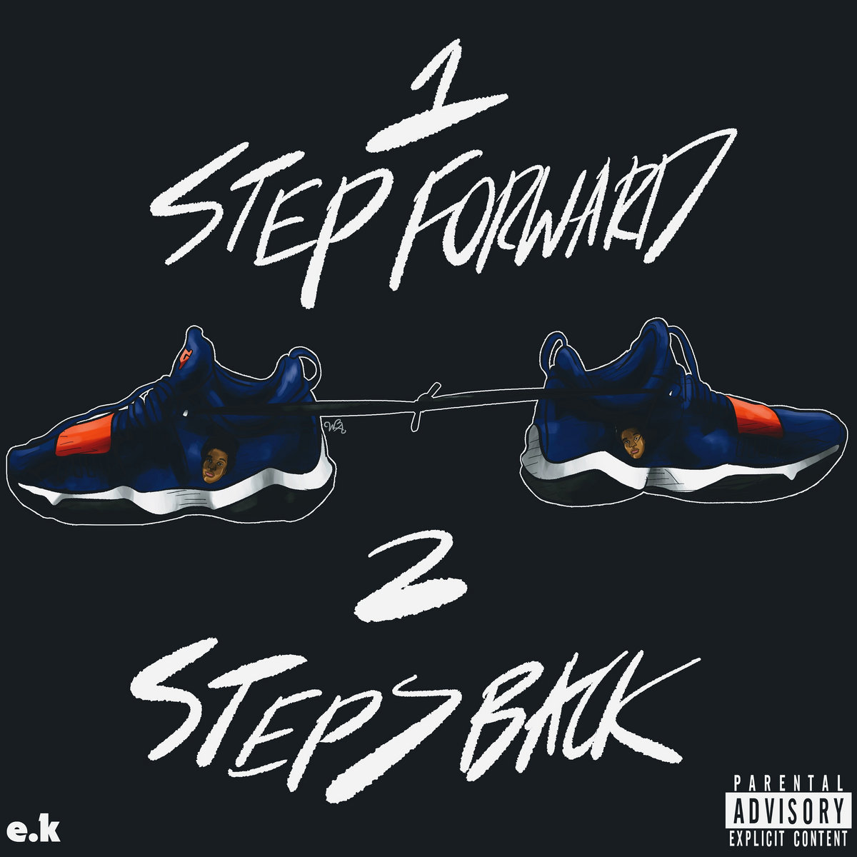1 step forward, 2 steps back | E.K