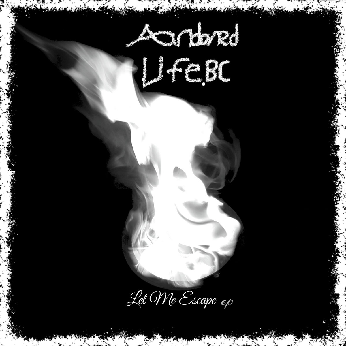 Let Me Escape EP | Abandoned Life.BC