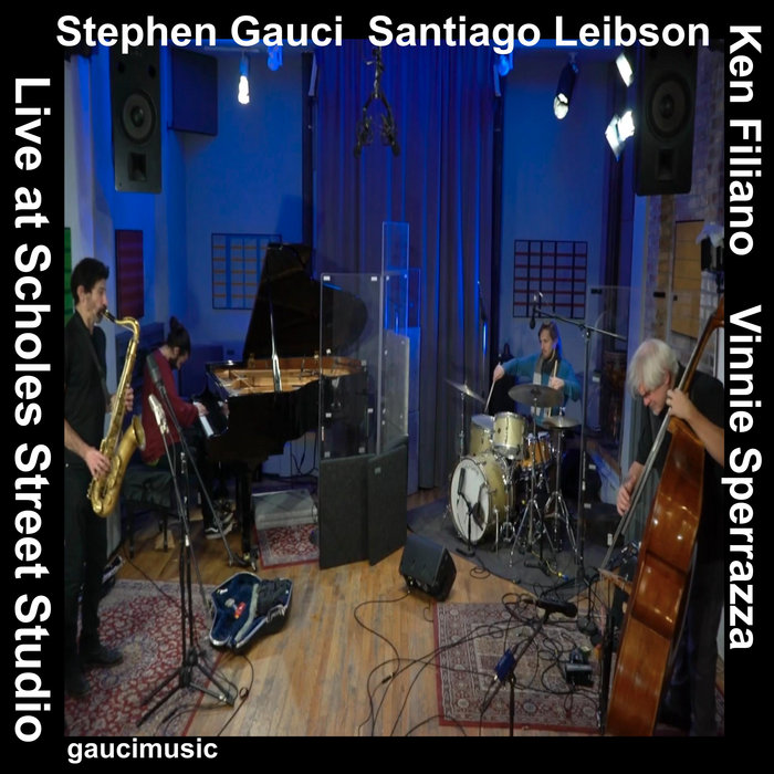 Stephen Gauci/Santiago Leibson/Ken Filiano/Vinnie Sperrazza, Live at ...